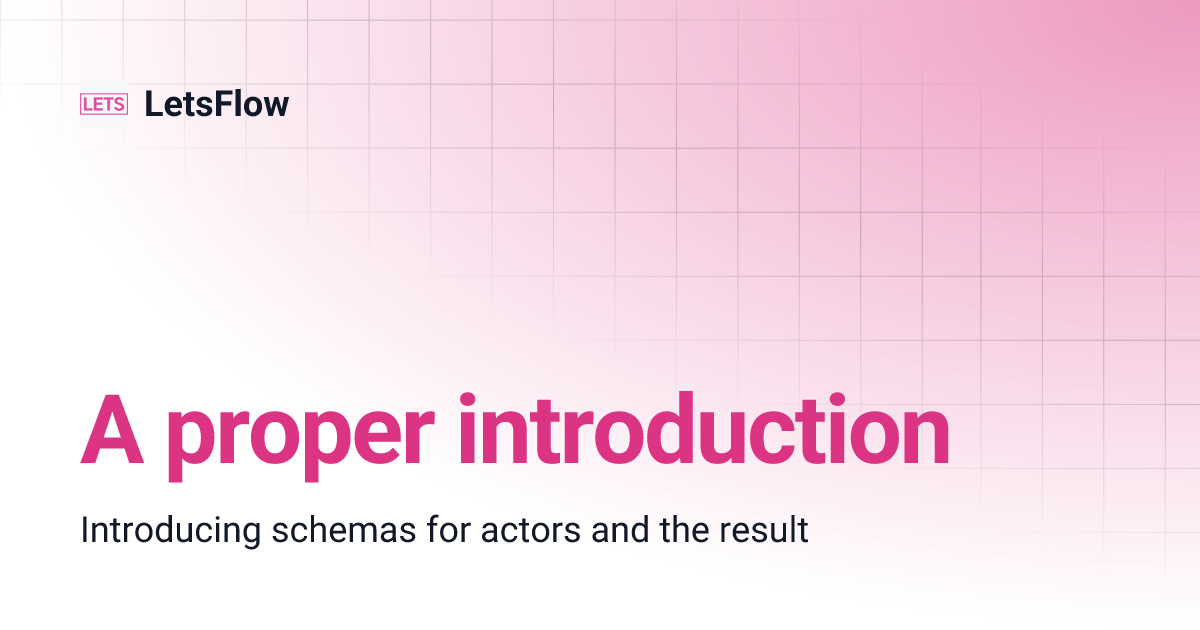 A proper introduction | LetsFlow